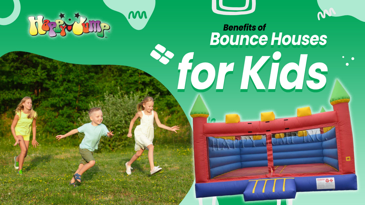 Exploring the Benefits of Bounce Houses for Kids - Happy Jump