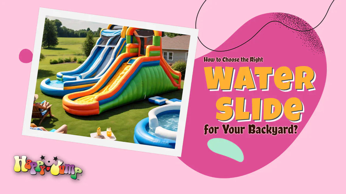 Choosing the Right Water Slide - Happy Jump